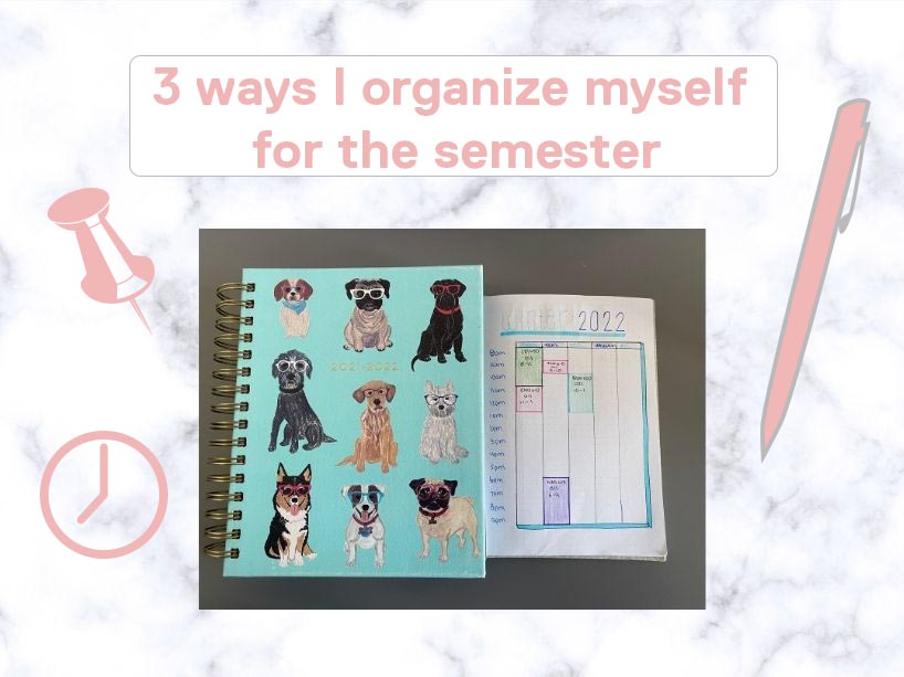 3 Ways I Organize Myself for the Semester - Student Blog - Toronto ...