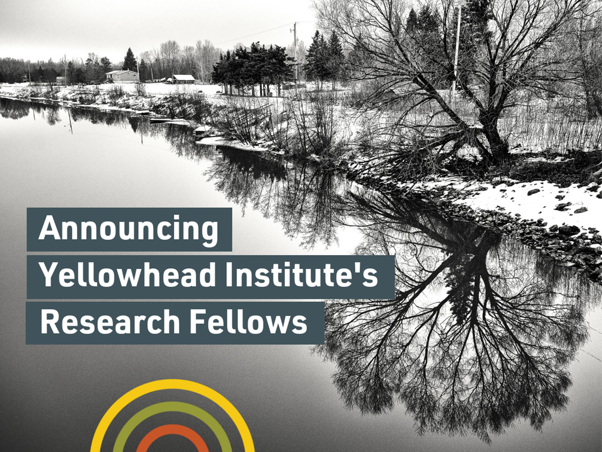 Yellowhead Institute Research Fellows announcement - Faculty of Arts ...
