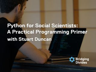 Python for Social Scientists: A Practical Programming Primer - Bridging Divides - Toronto ...