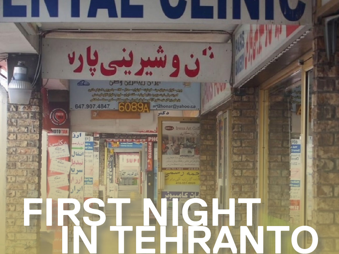 First Night in Tehranto: Memories and Reflections of Toronto’s Iranian ...