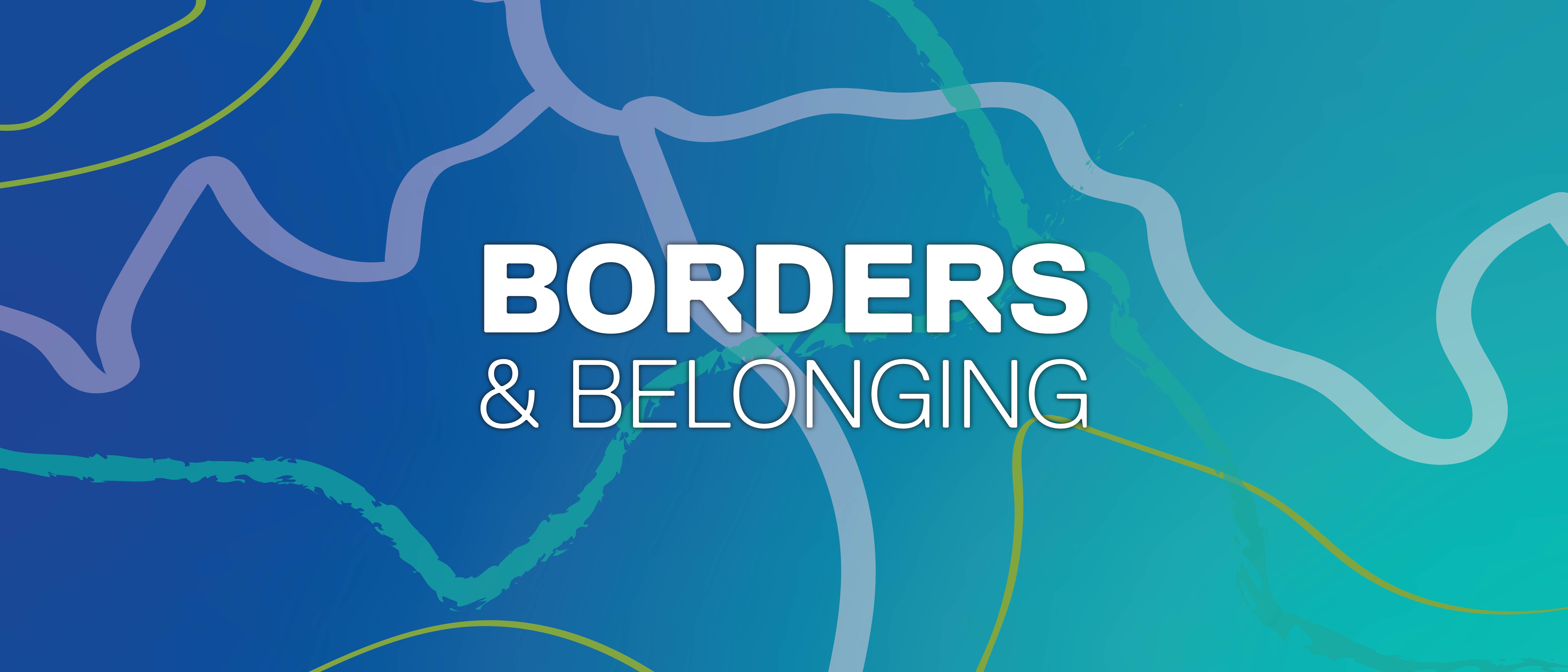 Borders & Belonging - CERC in Migration and Integration - Toronto ...