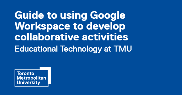 Guide to using Google Workspace to develop collaborative activities ...