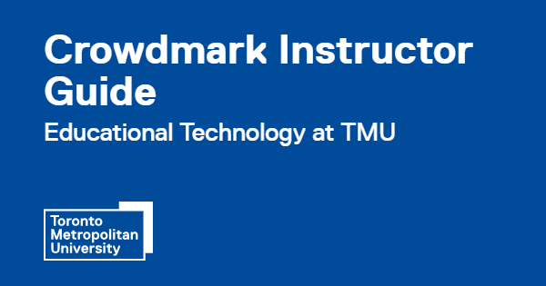 Crowdmark Instructor Guide - Educational Technology - Toronto Metropolitan University (TMU)