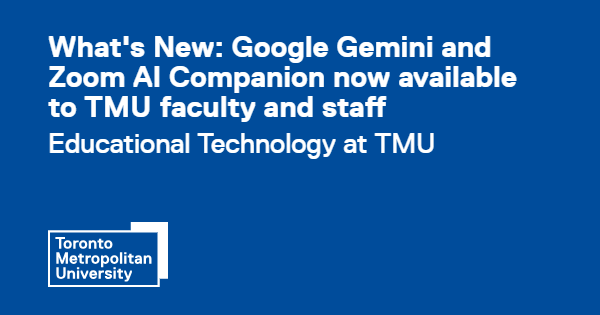 Google Gemini and Zoom AI Companion now available to TMU faculty and ...