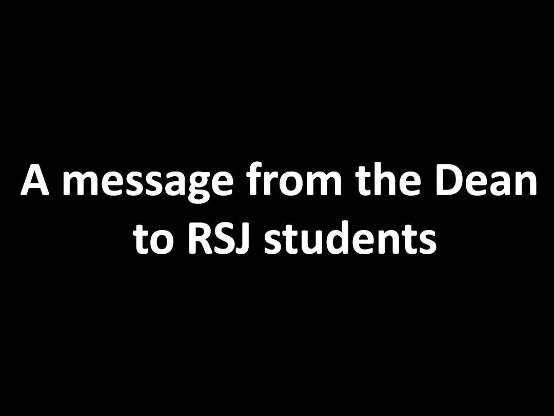 A message from the Dean to RSJ students - School of Journalism ...