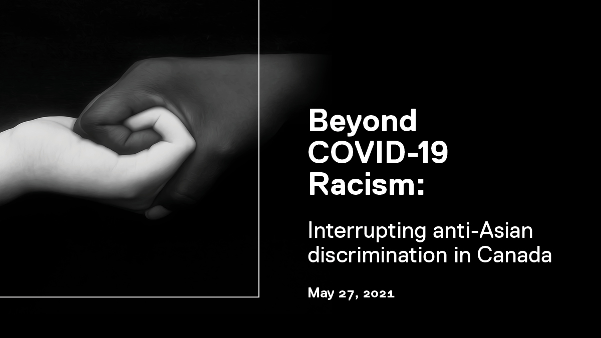 Beyond COVID-19 Racism: Interrupting anti-Asian discrimination in ...