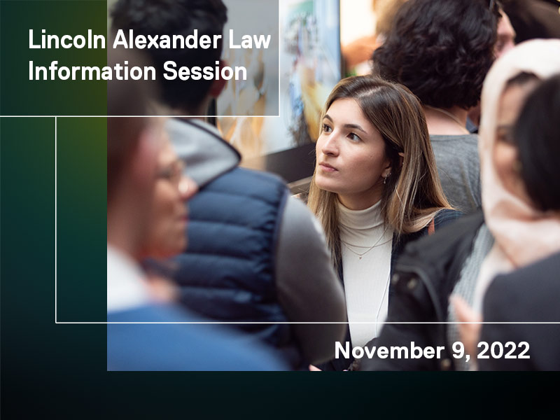 Lincoln Alexander Law Information Session - Lincoln Alexander School of ...
