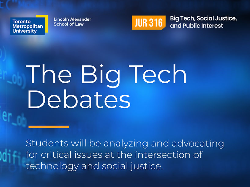 The Big Tech Debates - Lincoln Alexander School of Law - Toronto ...
