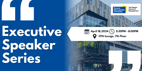 Executive Speaker Series - Master of Business Administration - Toronto ...