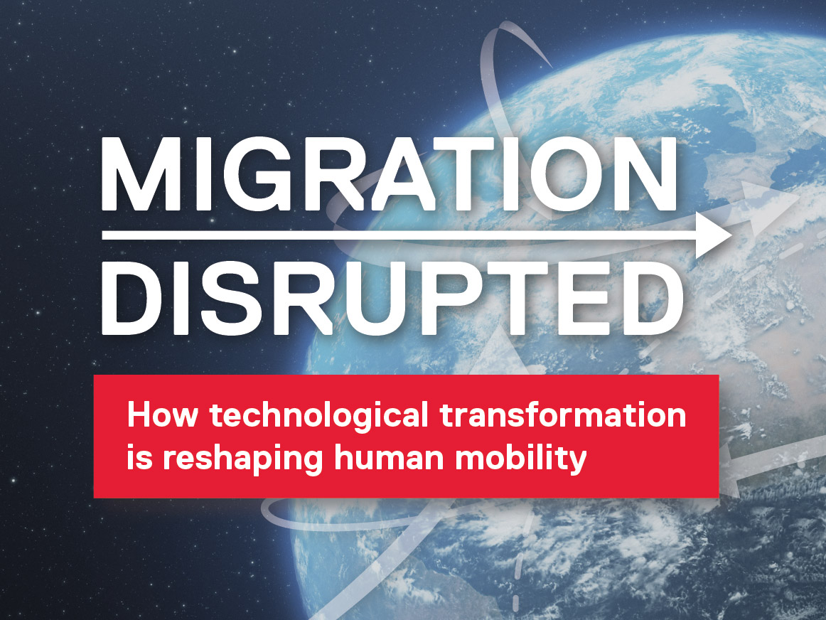Migration Disrupted: How technological transformation is reshaping ...