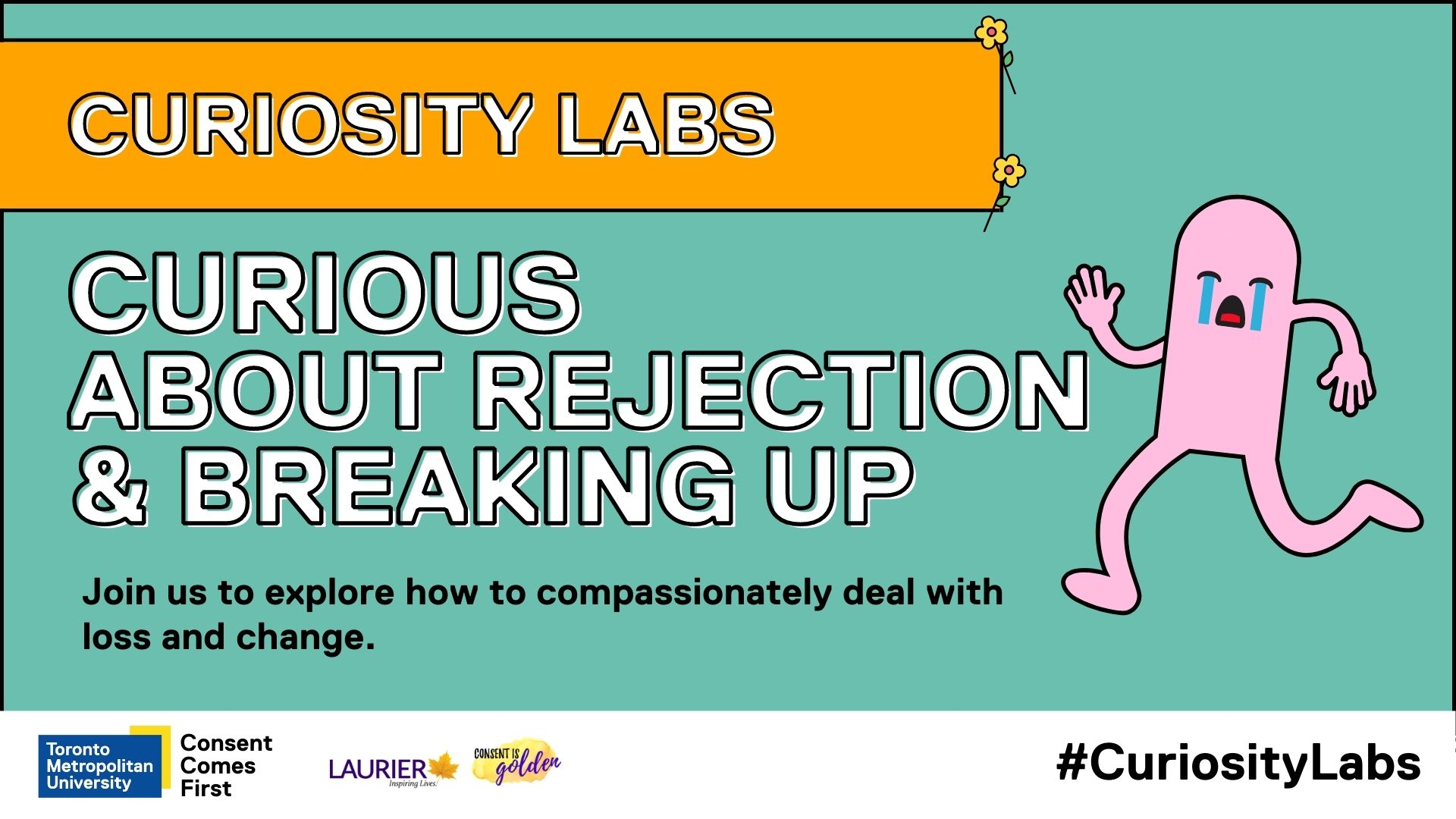 Curiosity Labs: Break-up & Rejection Workshop - Consent Comes First ...