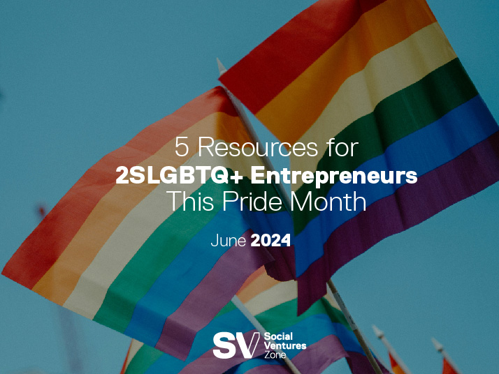 5 Resources for 2SLGBTQ+ Entrepreneurs This Pride Month - Social ...