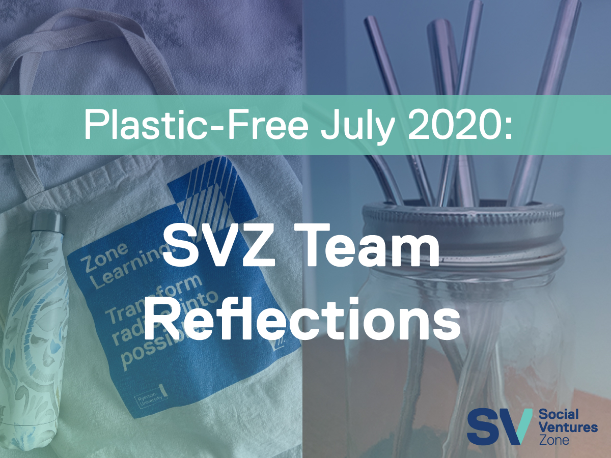 Plastic-Free July 2020: SVZ Team Reflections - Social Ventures Zone ...