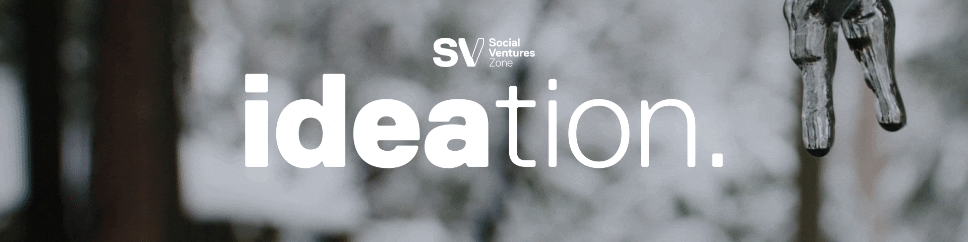 Ideation - Social Ventures Zone - Toronto Metropolitan University (TMU)
