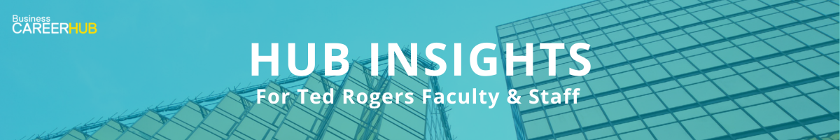 Faculty Resources - Business Career Hub - Ted Rogers School of ...