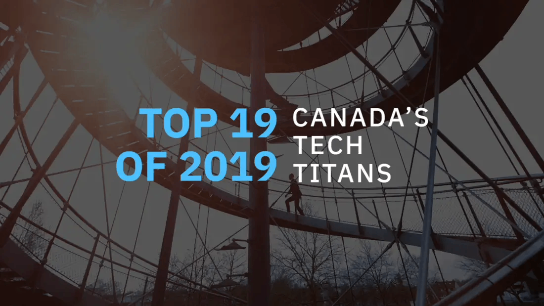 Canada's Tech Titans: Top 19 of 2019 - Ted Rogers School of Management ...